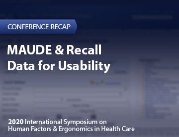 HFES 2020 Virtual Conference Recap: MAUDE & Recall Data for Usability